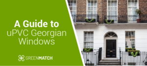 uPVC Georgian Windows - Benefits, Colours & Costs | GreenMatch.co.uk