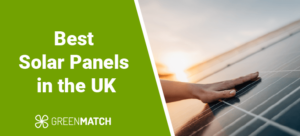 Best Solar Panels UK in 2023: Our Expert Picks