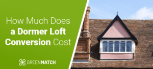 How much does a dormer loft conversion cost in 2024| GreenMatch.co.uk