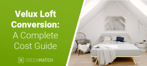 Velux Loft Conversion Cost 2024: A Complete Guide | GreenMatch.co.uk